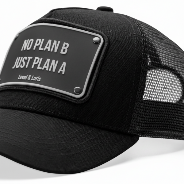 No Plan B , Just Plan A Unisex Trucker cap - Levai & Loris